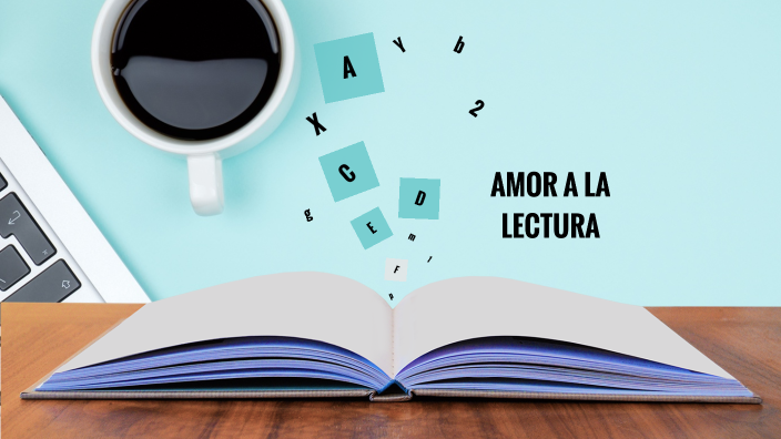 Amor a la lectura by yuneydi suarez on Prezi