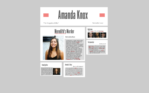 Amanda Knox "The Forgotten Killer" by tegan ross on Prezi
