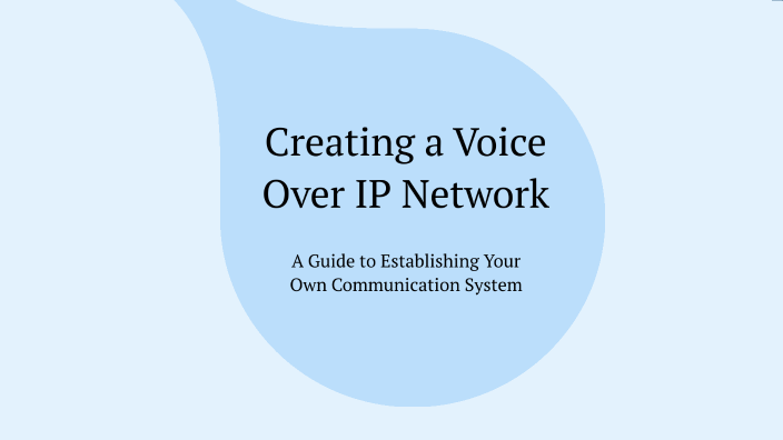 Creating a Voice Over IP Network by mohd you on Prezi