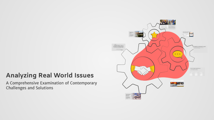 Analyzing Real World Issues by Norches Llenos on Prezi