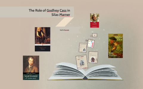 The Role of Godfrey Cass in Silas Marner by Sophie Durrant on Prezi