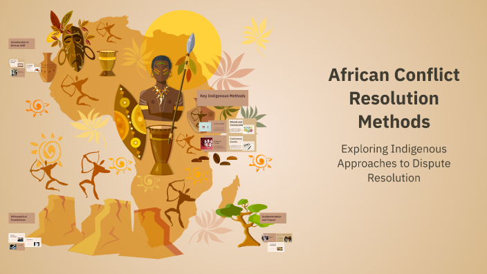 African Conflict Resolution Methods by Erepade Isiayei on Prezi