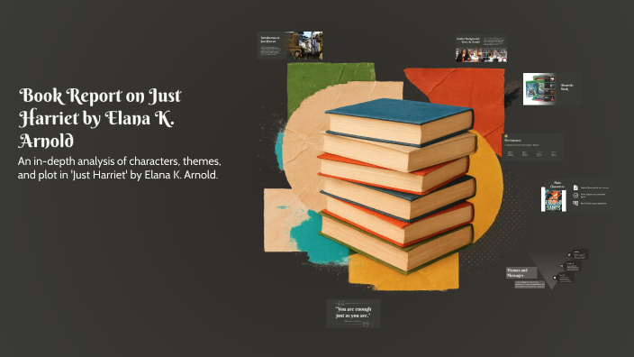 Book Report on Just Harriet by Elana K. Arnold by Emmy Gagnon on Prezi