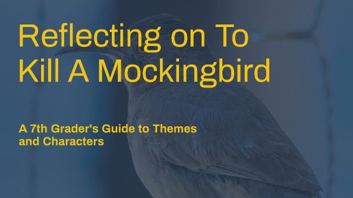 Reflecting on To Kill A Mockingbird by Kimberly Barber on Prezi