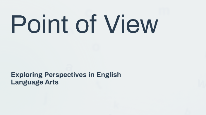 Point of View for middle school by James Moustis on Prezi