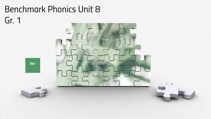 Benchmark Phonics Unit 8 Gr 1 by Michele Carta on Prezi