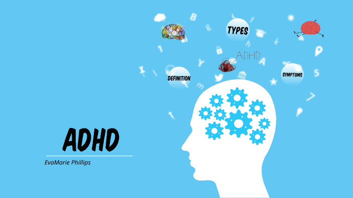 ADHD Concept Map - EvaMarie Phillips by EvaMarie Phillips on Prezi