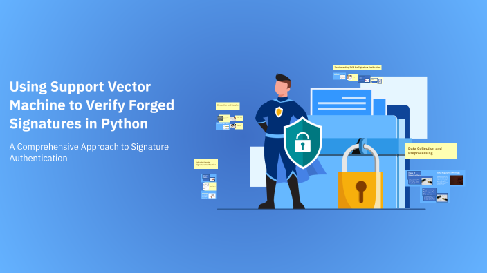 Using Support Vector Machine to Verify Forged Signatures in Python by Asma Ts on Prezi