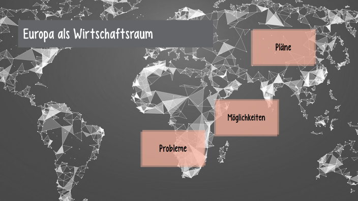 Europa als Wirtschaftsraum IV by on Prezi