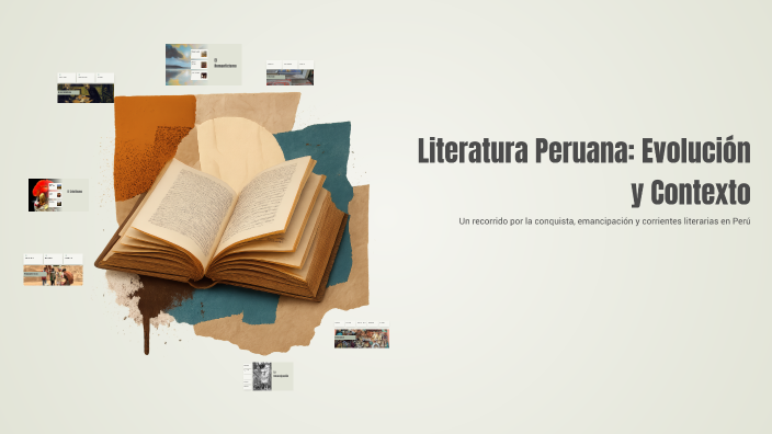 Literatura Peruana: Evolución y Contexto by KATHERINE CORONEL on Prezi