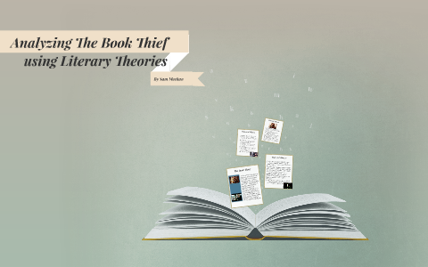 Analyzing The Book Thief using Literary Theories by Sam Meehan on Prezi