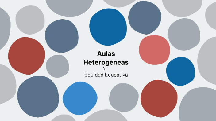 Aulas Heterogéneas by Rocio Parra on Prezi