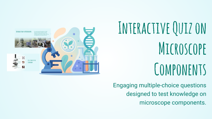 Interactive Quiz on Microscope Components by กุลภัสสรณ์ บุญชู on Prezi