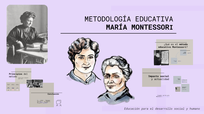 METODOLOGÍA EDUCATIVA MARÍA MONTESSORI by Lorena Pascual on Prezi