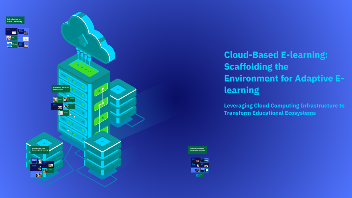 Cloud-Based E-learning: Scaffolding the Environment for Adaptive E ...