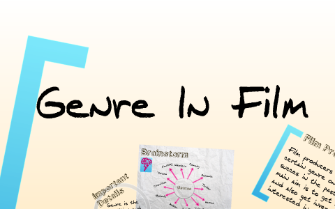 Genre In Film by Amy Tibbett on Prezi