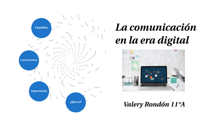 La comunicación en la era digital by Valery Rondon
