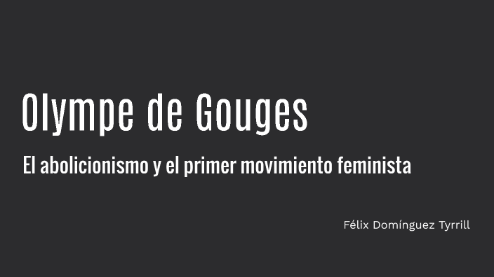 Olympe de Gouges by Félix DT on Prezi