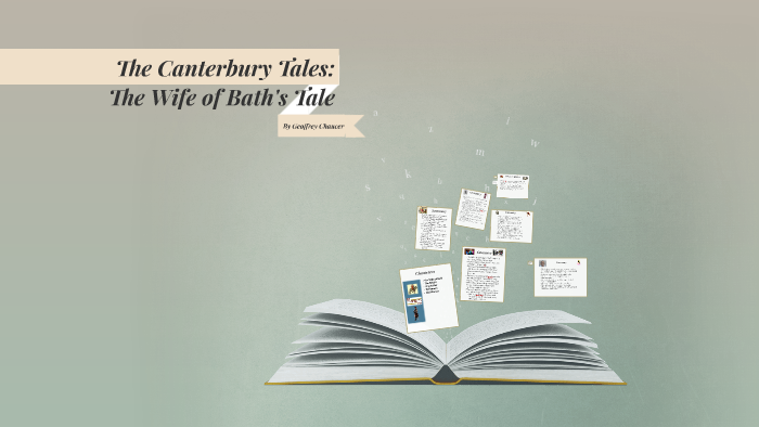 The Canterbury Tales: The Wife of Bath's Tale by Hallie Kinder on Prezi