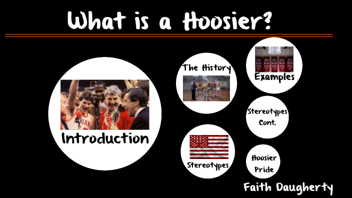 Hoosier Stereotypes - Faith D by faith daugherty on Prezi