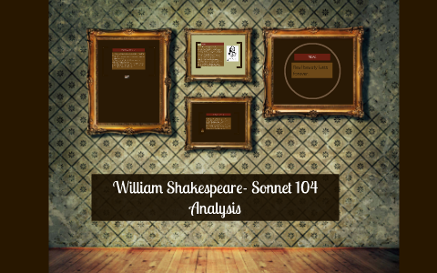 William Shakespeare- Sonnet 104 Analysis by Joseph Allotey on Prezi