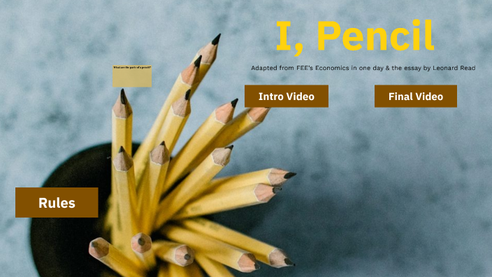 I, Pencil by Nate Temp on Prezi