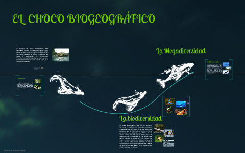 EL CHOCO BIOGEOGRÁFICO by Jaime Reina Gamboa on Prezi