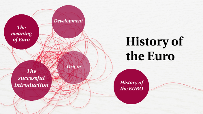 History of the Euro by sasha besarab on Prezi