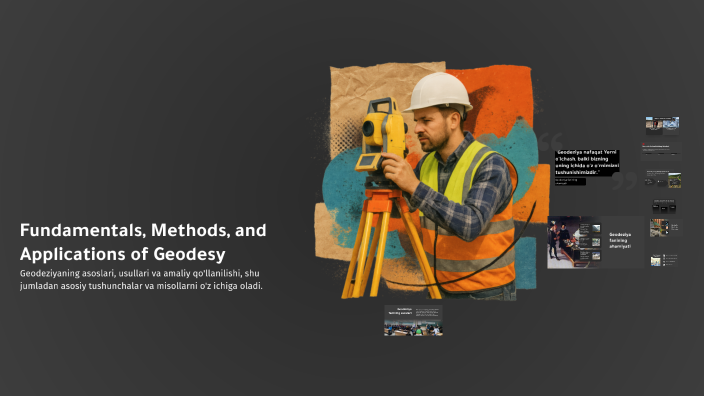 Fundamentals, Methods, and Applications of Geodesy by shoxrux asadov on Prezi