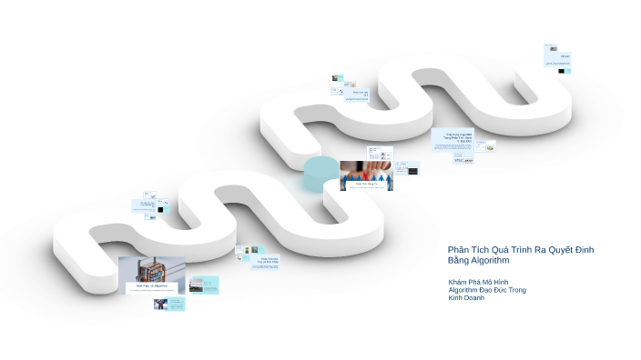 Phân Tích Quá Trình Ra Quyết Định Bằng Algorithm by Hậu Vũ on Prezi