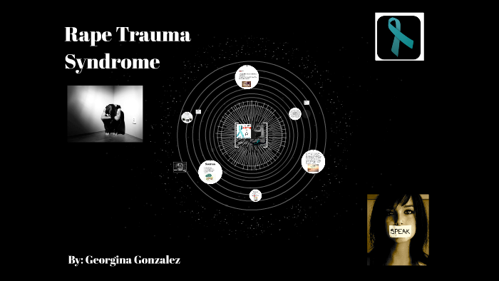 Rape Trauma Syndrome by Georgina Gonzalez on Prezi