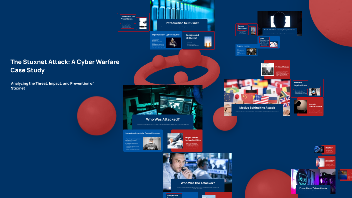 The Stuxnet Attack: A Cyber Warfare Case Study by Morgan Scruggs on Prezi