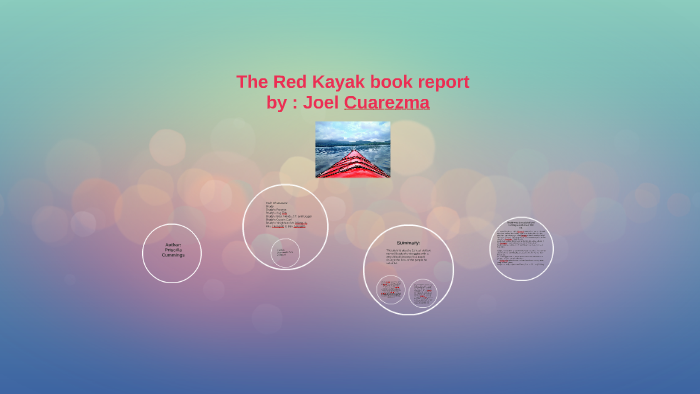 The Red Kayak Book Report by Joel Cuarezma on Prezi