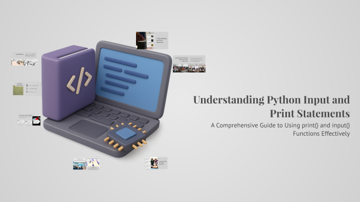 Understanding Python Input and Print Statements by sumy v on Prezi
