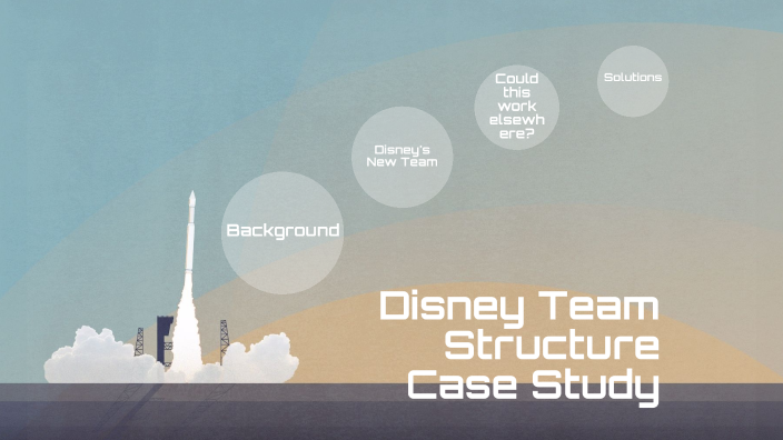 Disney Team Structure Case Study by Chance Harper on Prezi