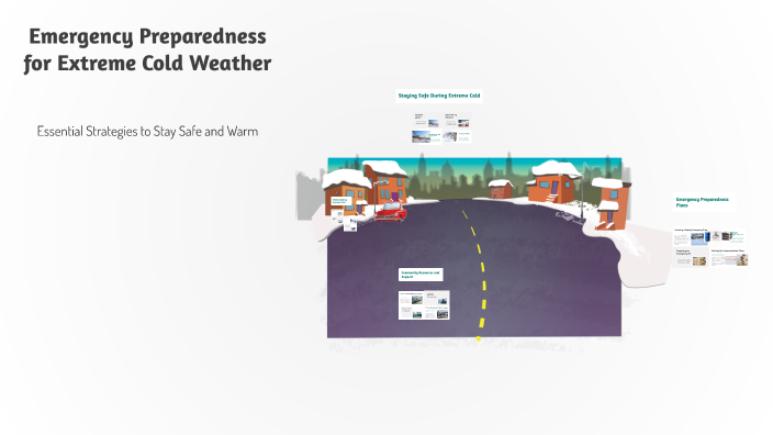 Emergency Preparedness for Extreme Cold Weather by Hira Fatimah on Prezi