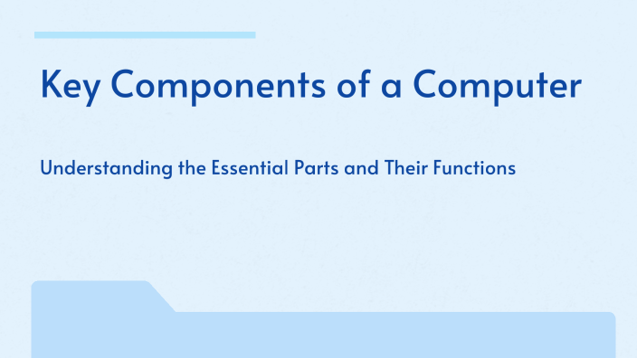 Key Components of a Computer by Андрій Петрук on Prezi