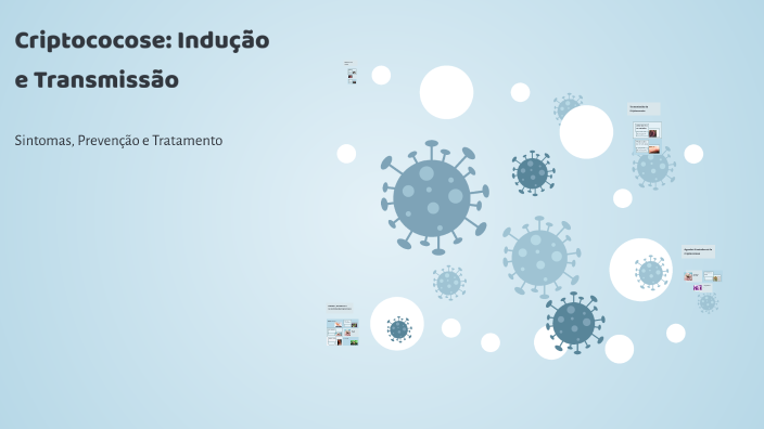 Criptococose: Indução e Transmissão by Álvaro Benicio on Prezi