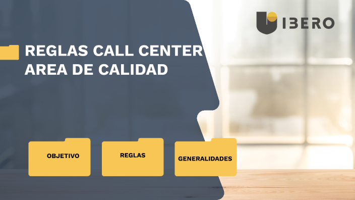 REGLAMENTO DE CALIDAD PARA CALL CENTER by Yanes Chavez on Prezi