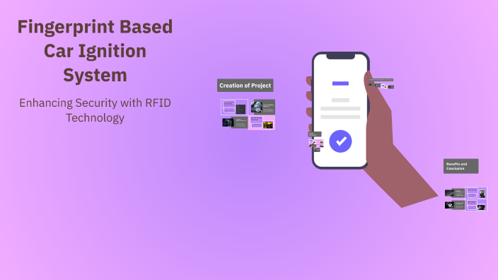 Fingerprint Based Car Ignition System by Ved Mal on Prezi