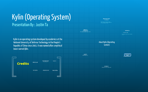 Kylin (Operating System) by Justin Ta on Prezi