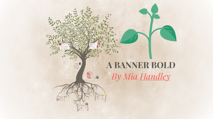 A BANNER BOLD by Mia Handley on Prezi
