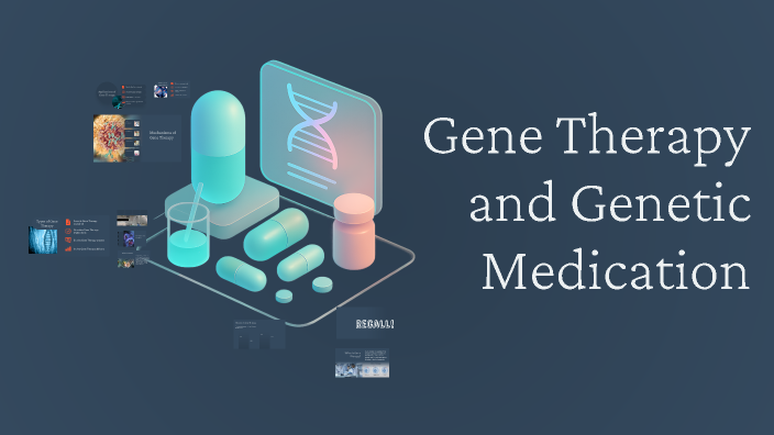 Gene Therapy and Genetic Medication: Advancements in Gene Editing by ...
