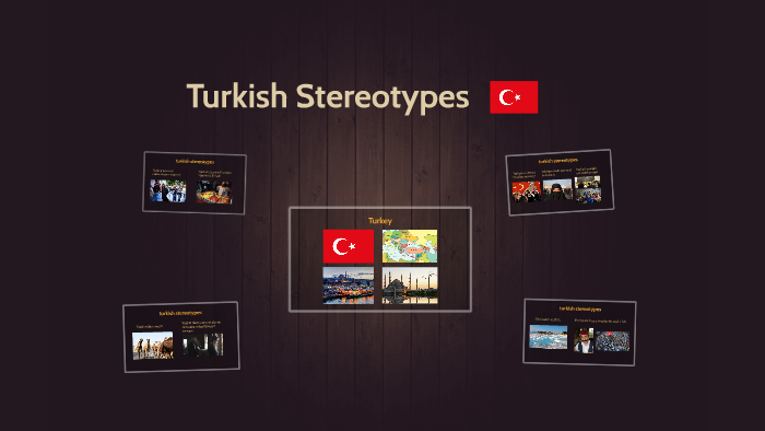 Turkish Stereotypes by Leonor Figueiredo on Prezi