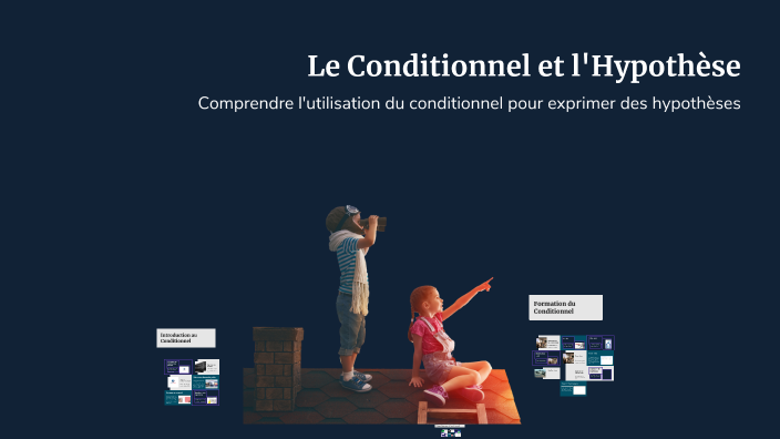 Le Conditionnel et l'Hypothèse by Lina Lucumi on Prezi