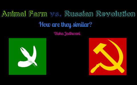 Animal Farm Revolution vs. Russian Revolution by Disha Jadhwani on Prezi