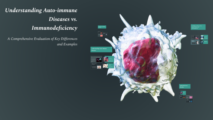Understanding Auto-immune Diseases vs. Immunodeficiency by andrea ramos ...