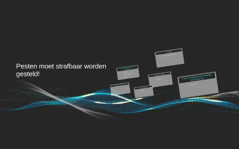 Pesten moet strafbaar worden by lisa hendriksen on Prezi