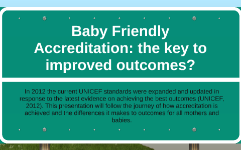 Baby Friendly Accreditation:the key to improved outcomes by emma evans ...