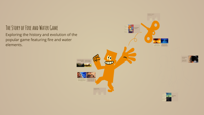 The Story of Fire and Water Game by elif börekci on Prezi